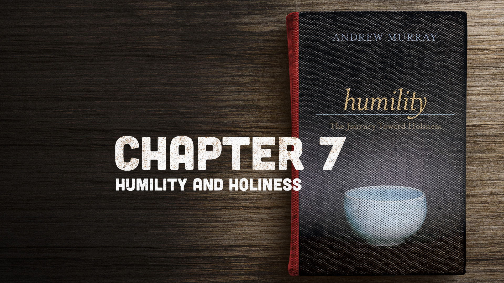 Humility Chapter 7: Love, the Remedy for Pride
